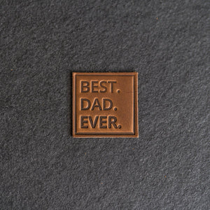 Best Dad Ever Stamp Leather Patches - Perfect Addition to Your Apparel