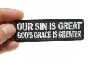 Our Sin Is Great, God's Grace Is Greater Christian Patch - A Powerful